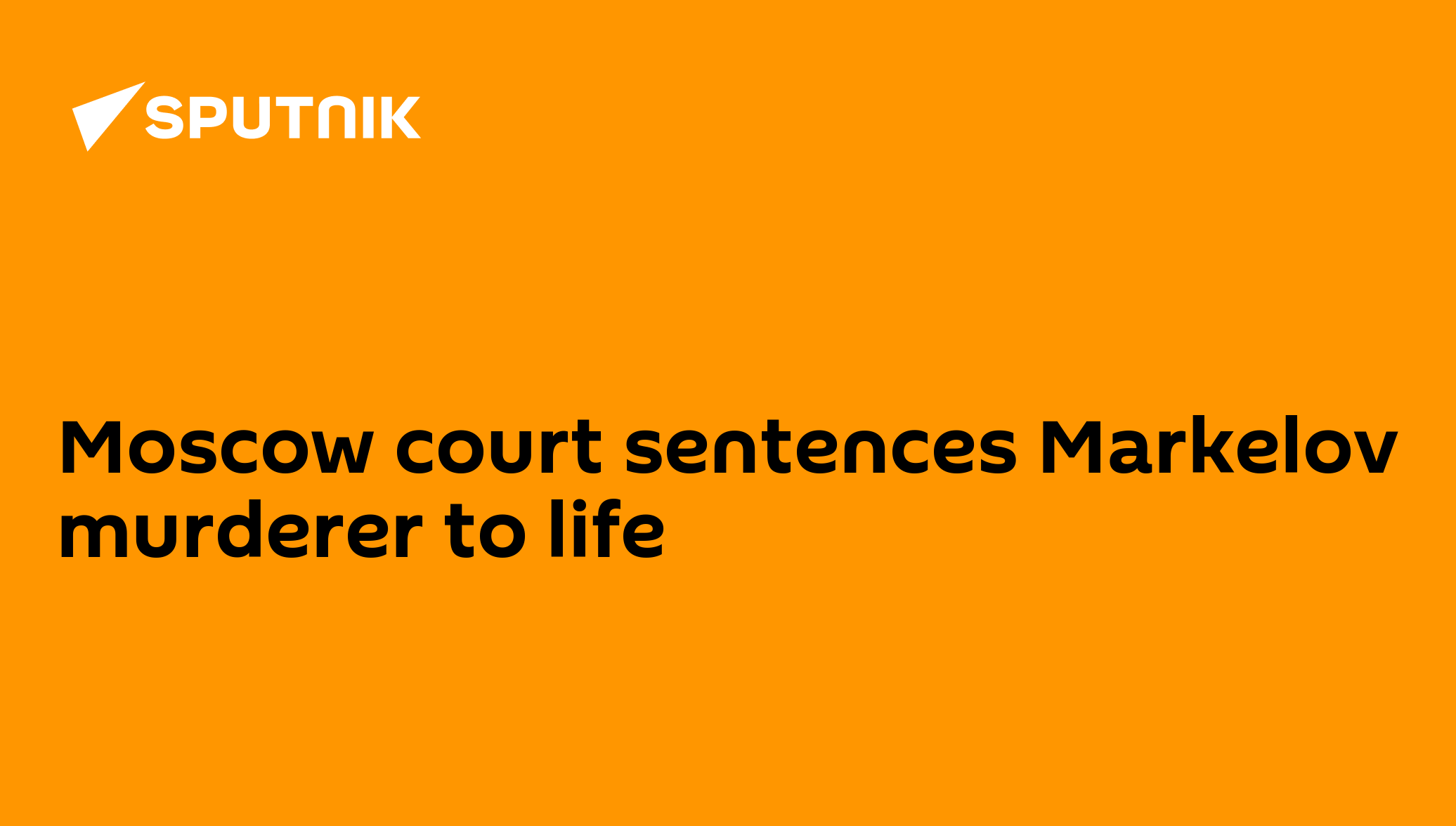 Moscow court sentences Markelov murderer to life - 06.05.2011, Sputnik ...