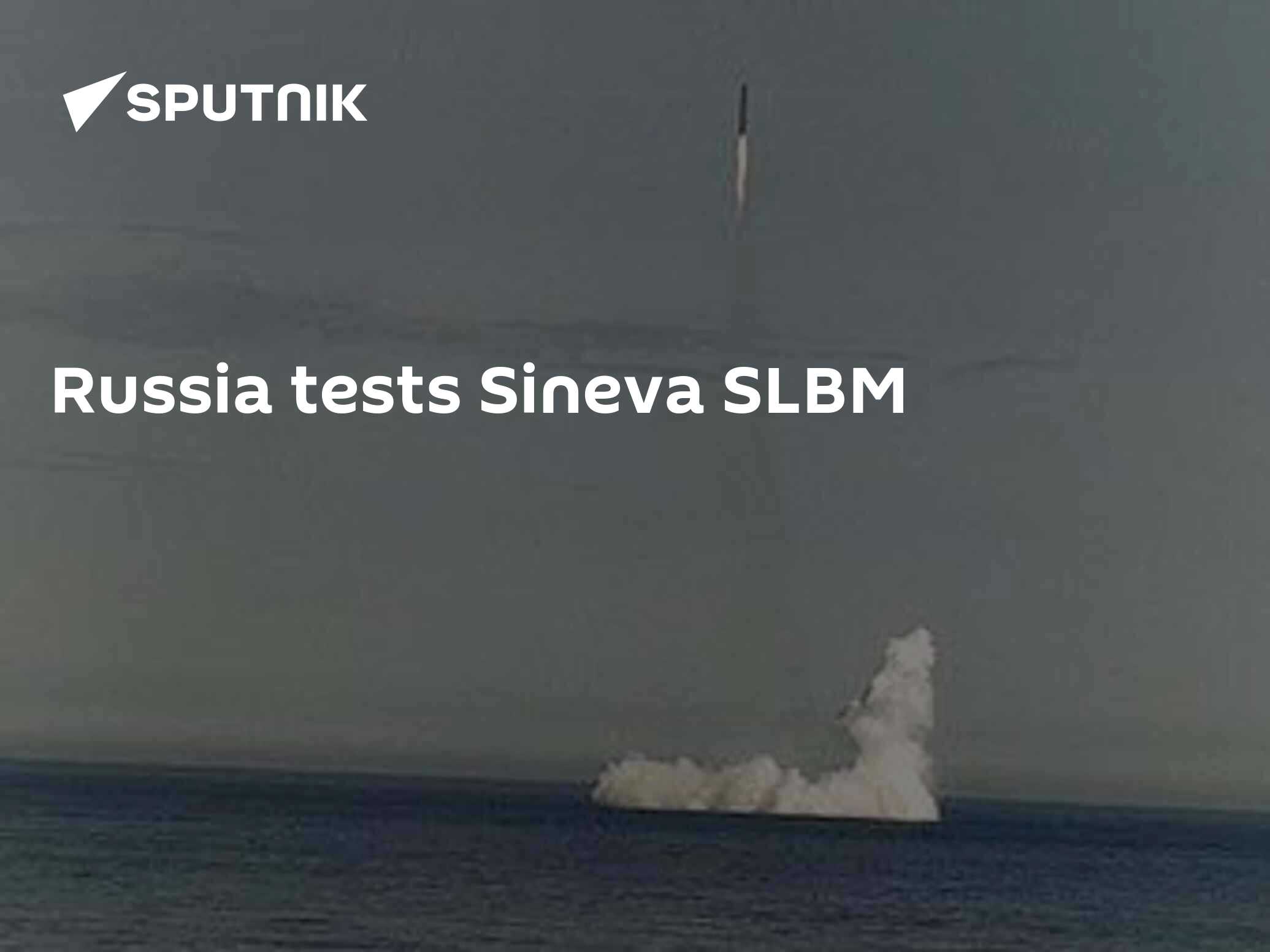 Russia tests Sineva SLBM - 20.05.2011, Sputnik International