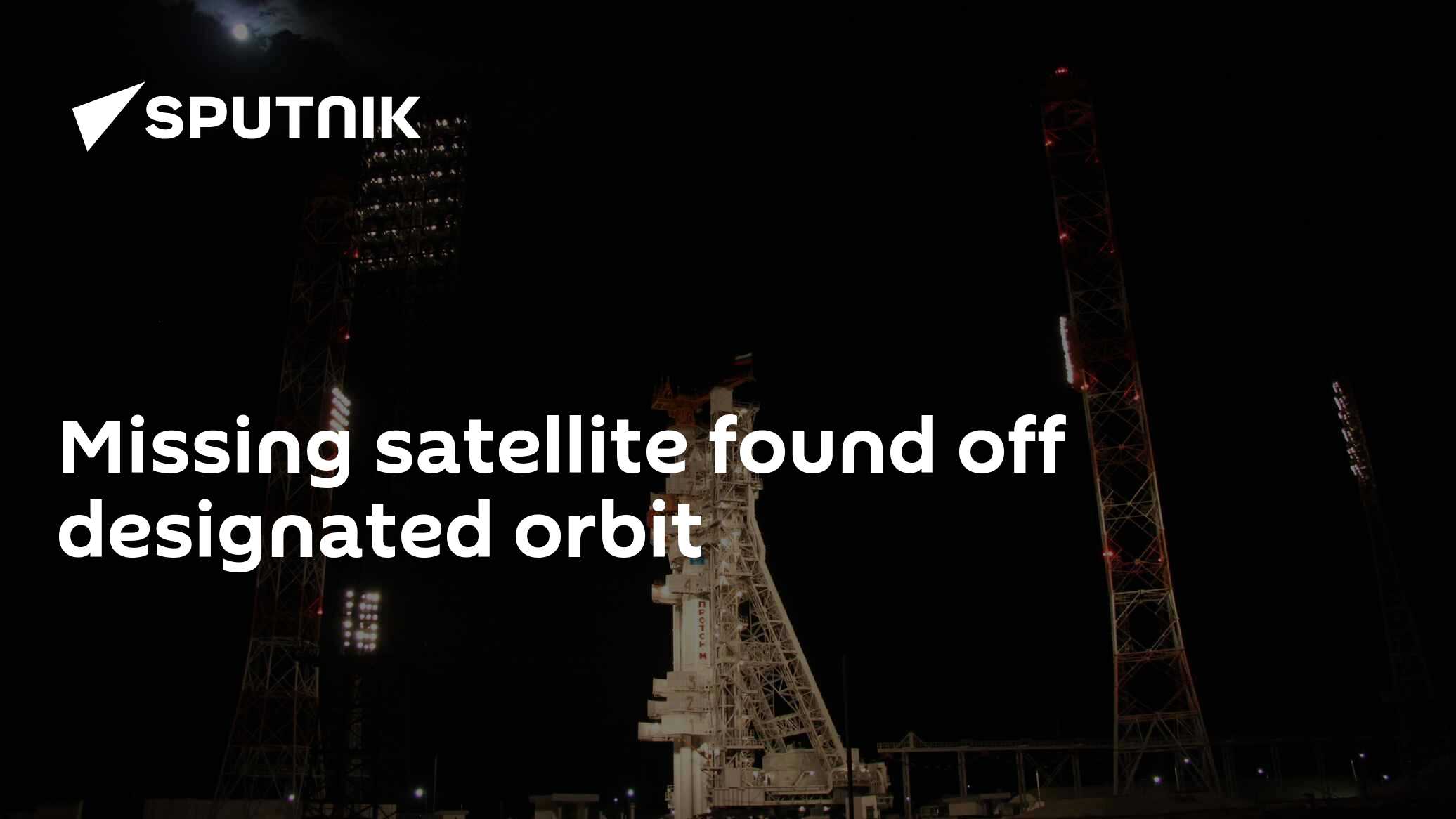 Missing satellite found off designated orbit - 19.08.2011, Sputnik ...