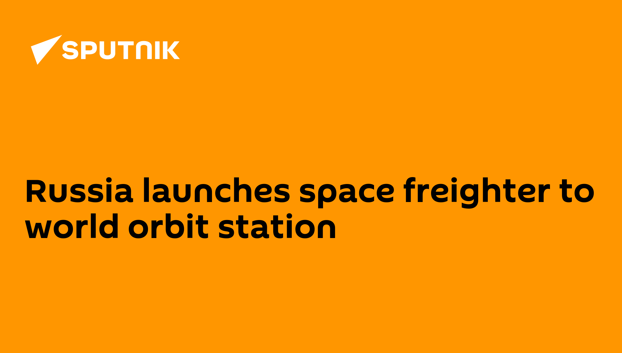 Russia launches space freighter to world orbit station - 30.10.2011 ...