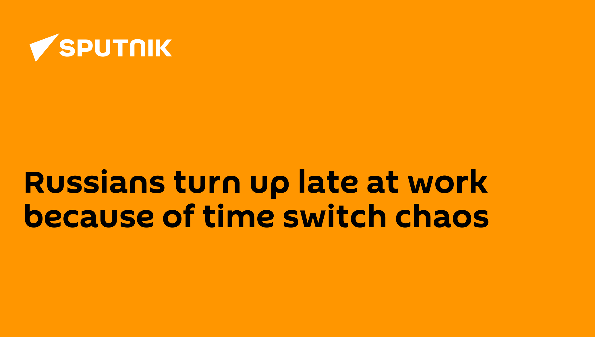 Russians turn up late at work‎ because of time switch chaos - 30.10. ...