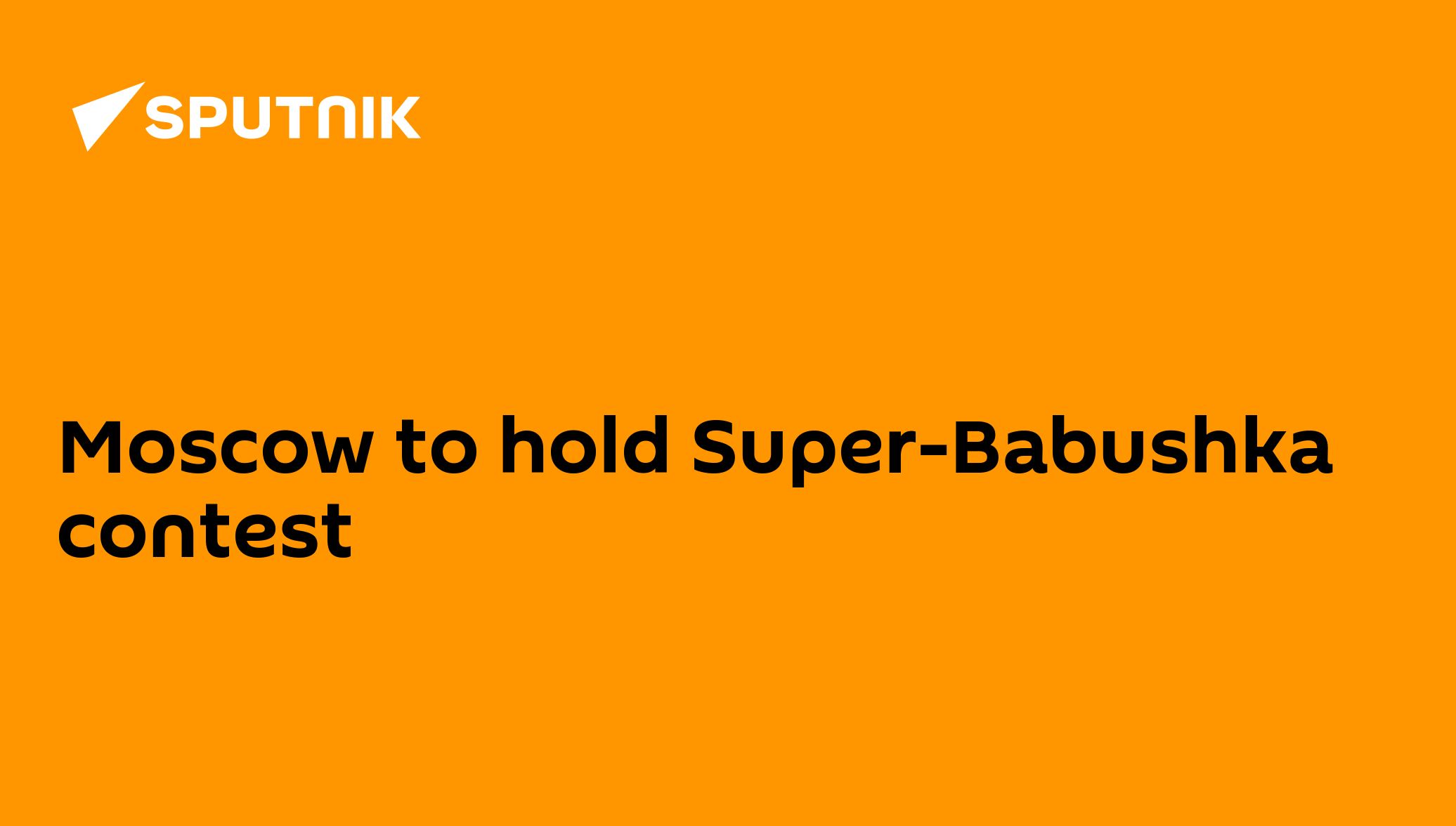 Moscow to hold Super-Babushka contest - 01.11.2011, Sputnik International