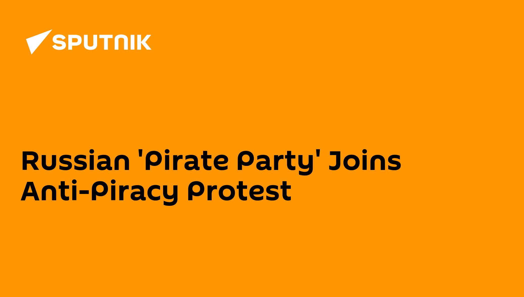 Russian 'Pirate Party' Joins Anti-Piracy Protest - 18.01.2012, Sputnik ...