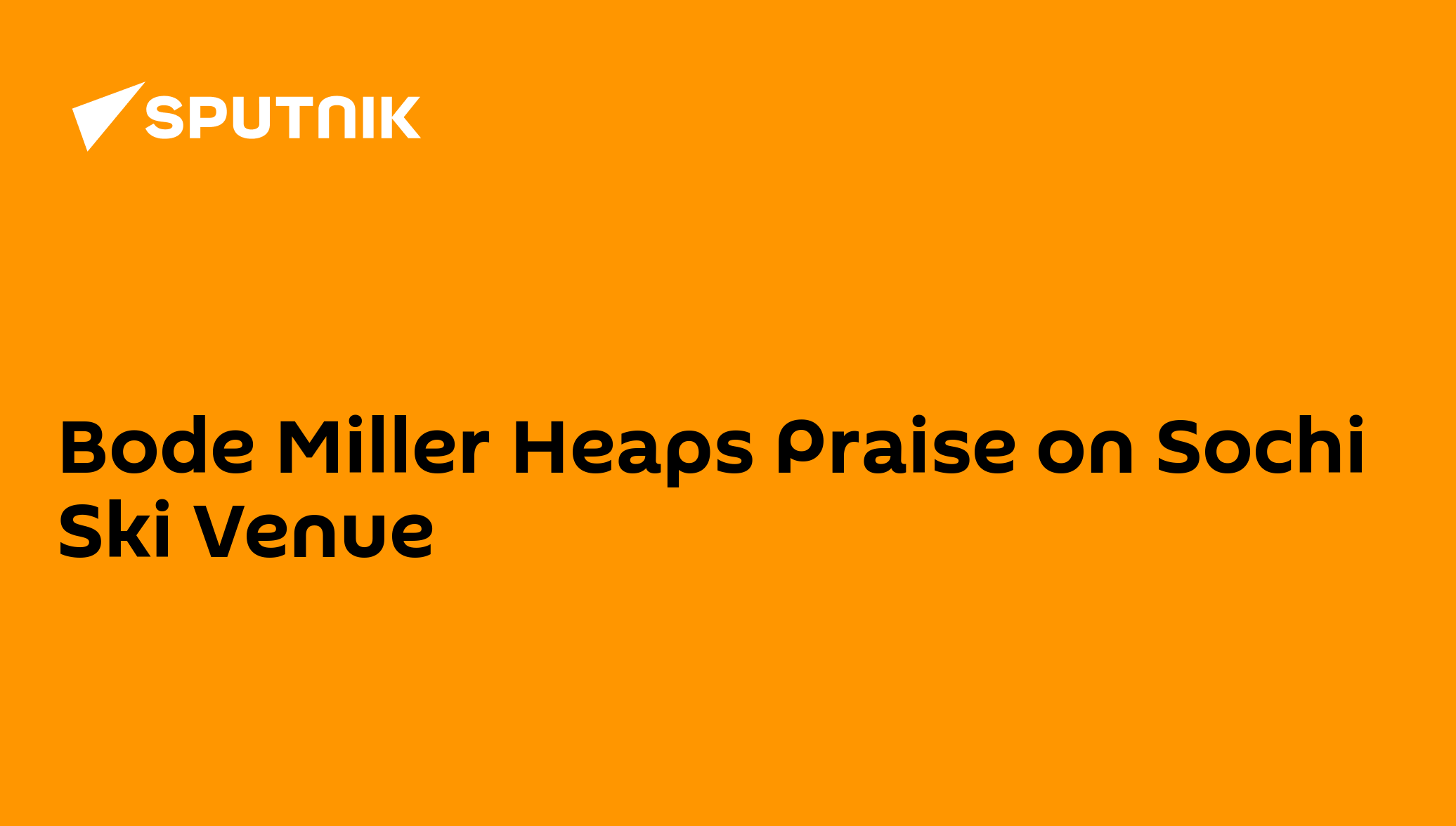 Bode Miller Heaps Praise on Sochi Ski Venue - 09.02.2012, Sputnik ...