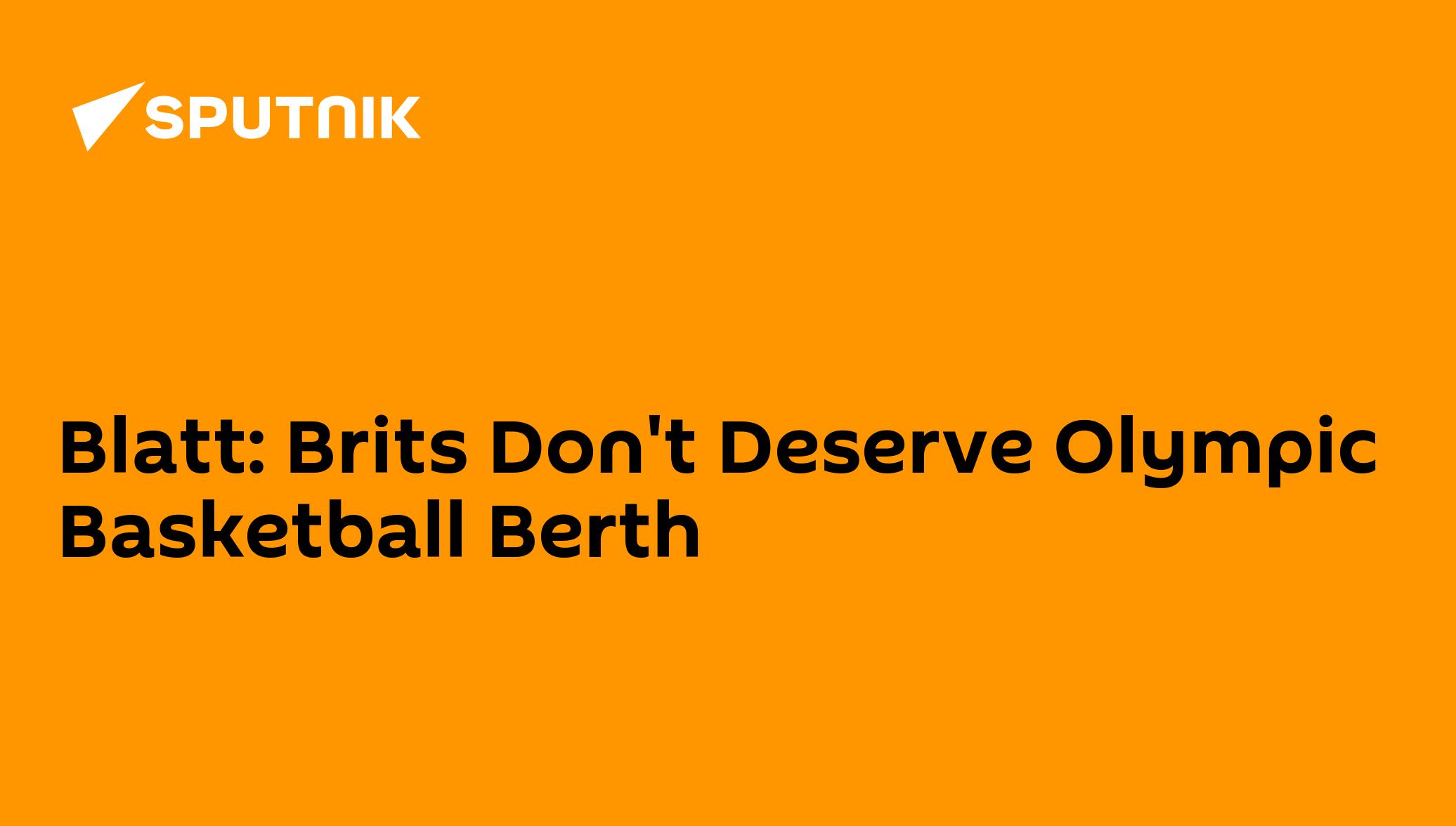 Blatt: Brits Don't Deserve Olympic Basketball Berth - 17.03.2012 ...