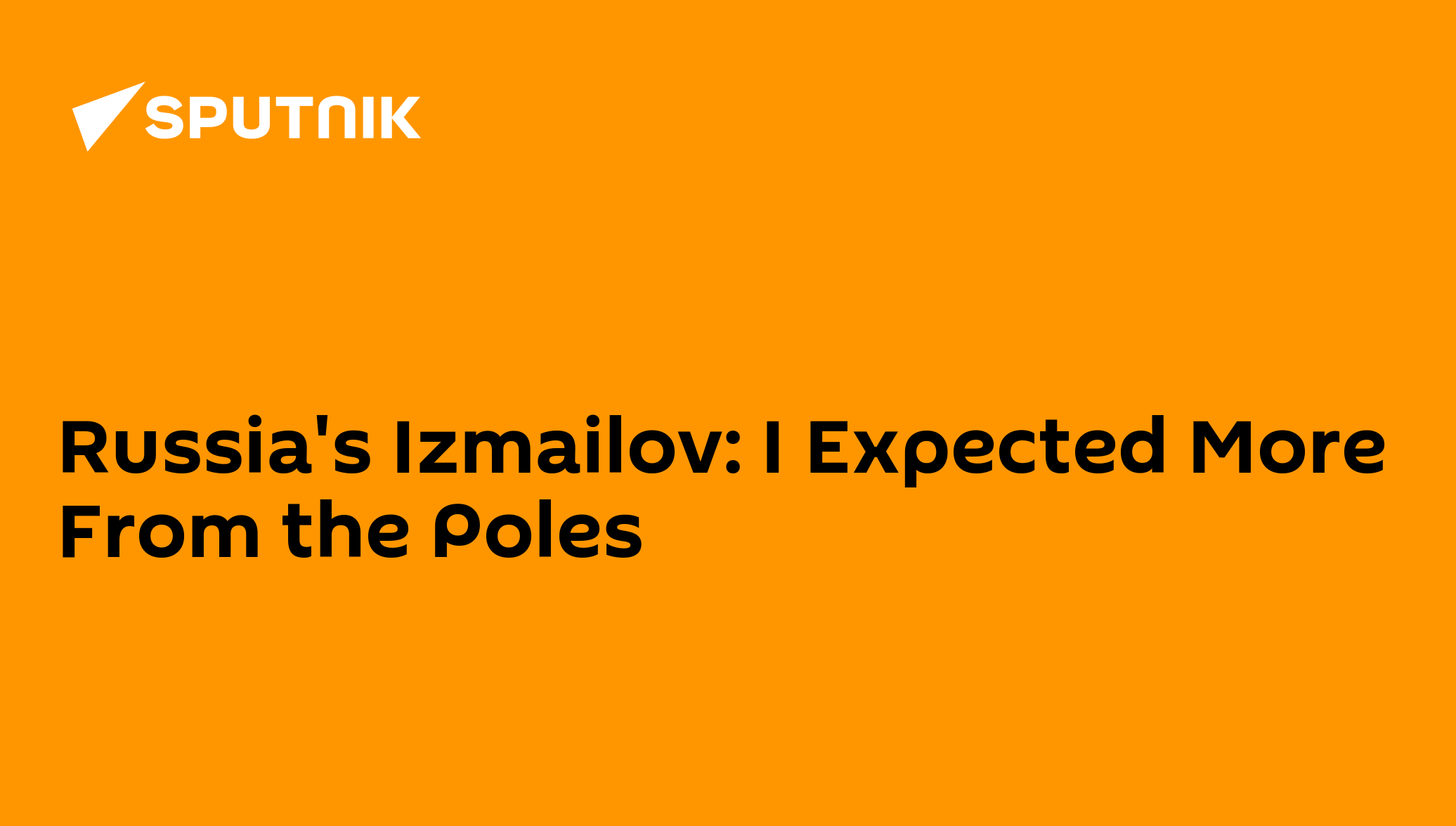 Russia's Izmailov: I Expected More From the Poles - 11.06.2012, Sputnik International
