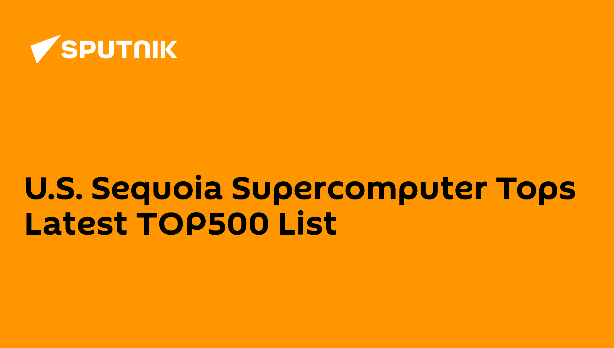 U.S. Sequoia Supercomputer Tops Latest TOP500 List - 18.06.2012 ...
