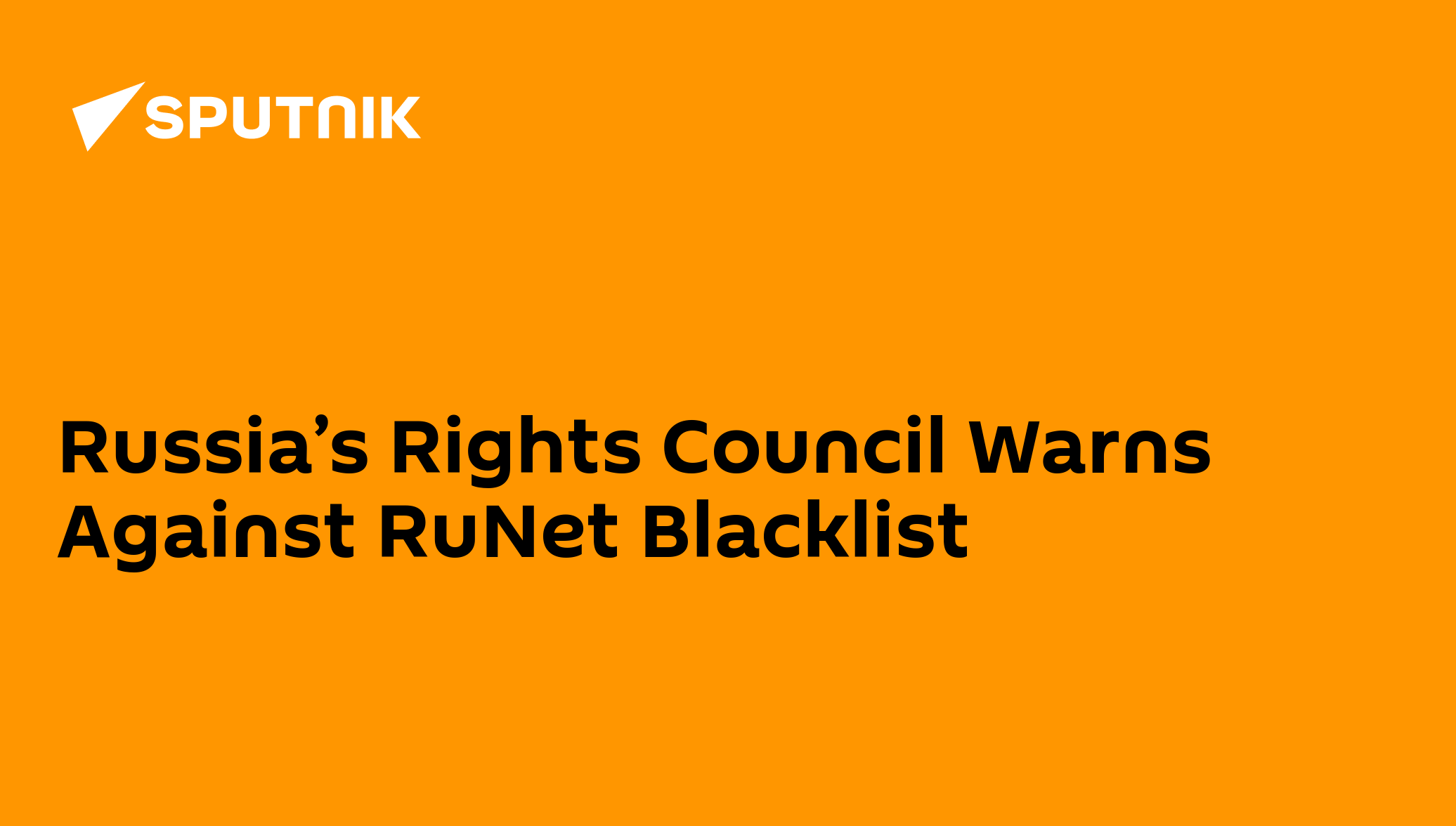 Russia’s Rights Council Warns Against RuNet Blacklist - 03.07.2012 ...