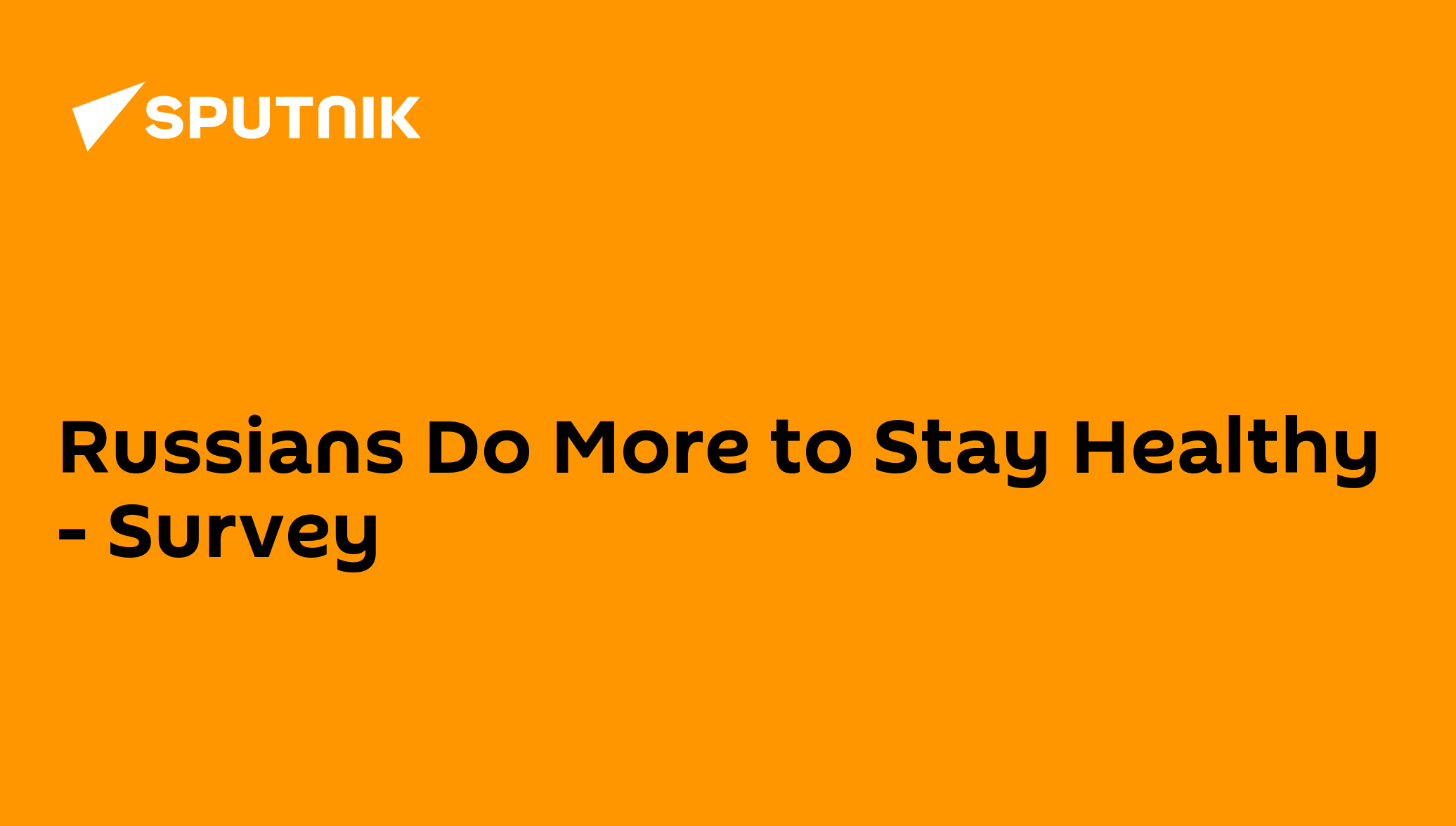 Russians Do More to Stay Healthy - Survey - 10.08.2012, Sputnik ...