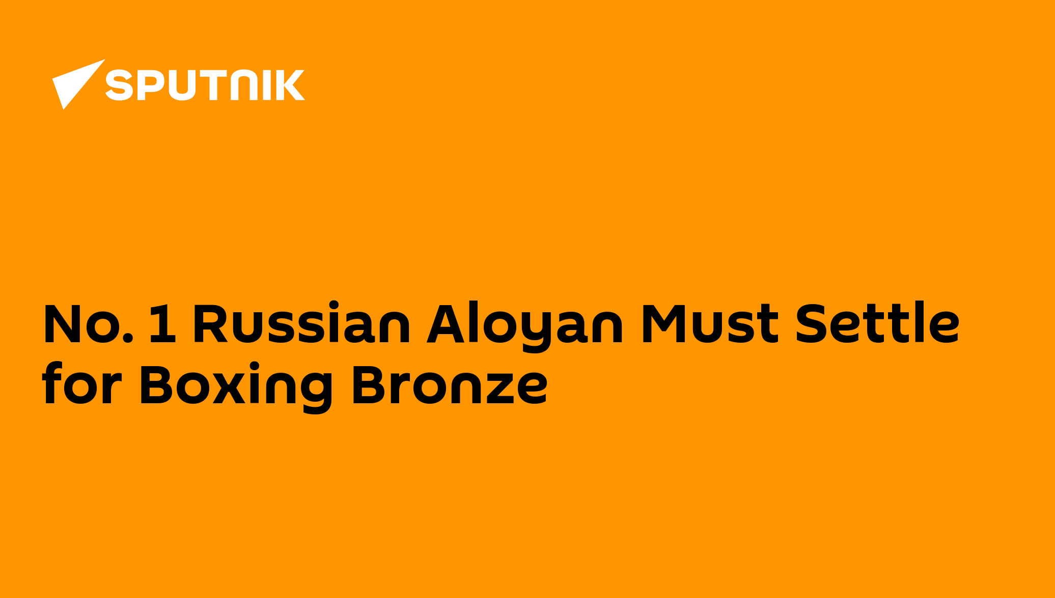 No. 1 Russian Aloyan Must Settle for Boxing Bronze - 10.08.2012 ...