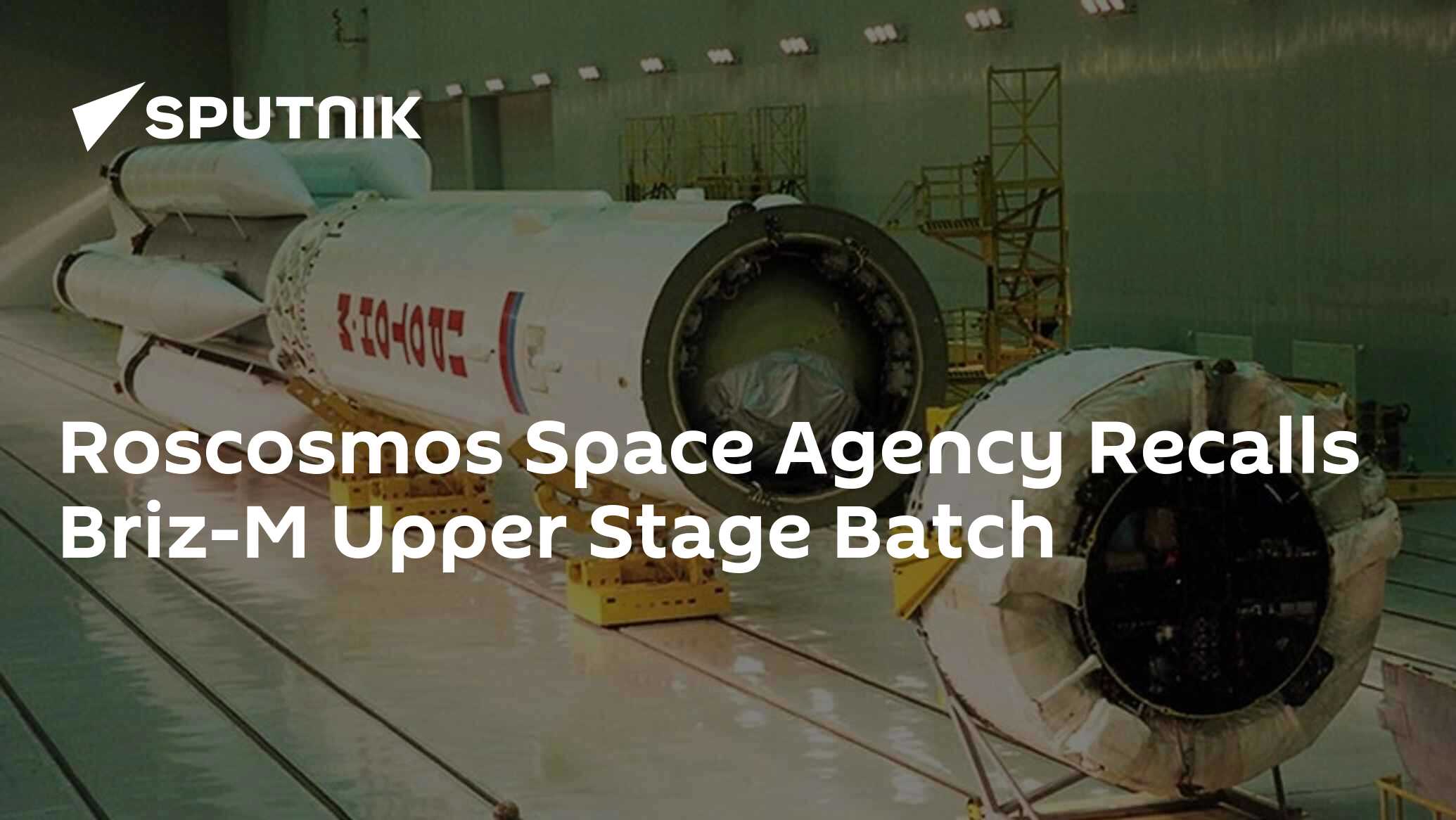 Roscosmos Space Agency Recalls Briz-M Upper Stage Batch - 10.09.2012 ...