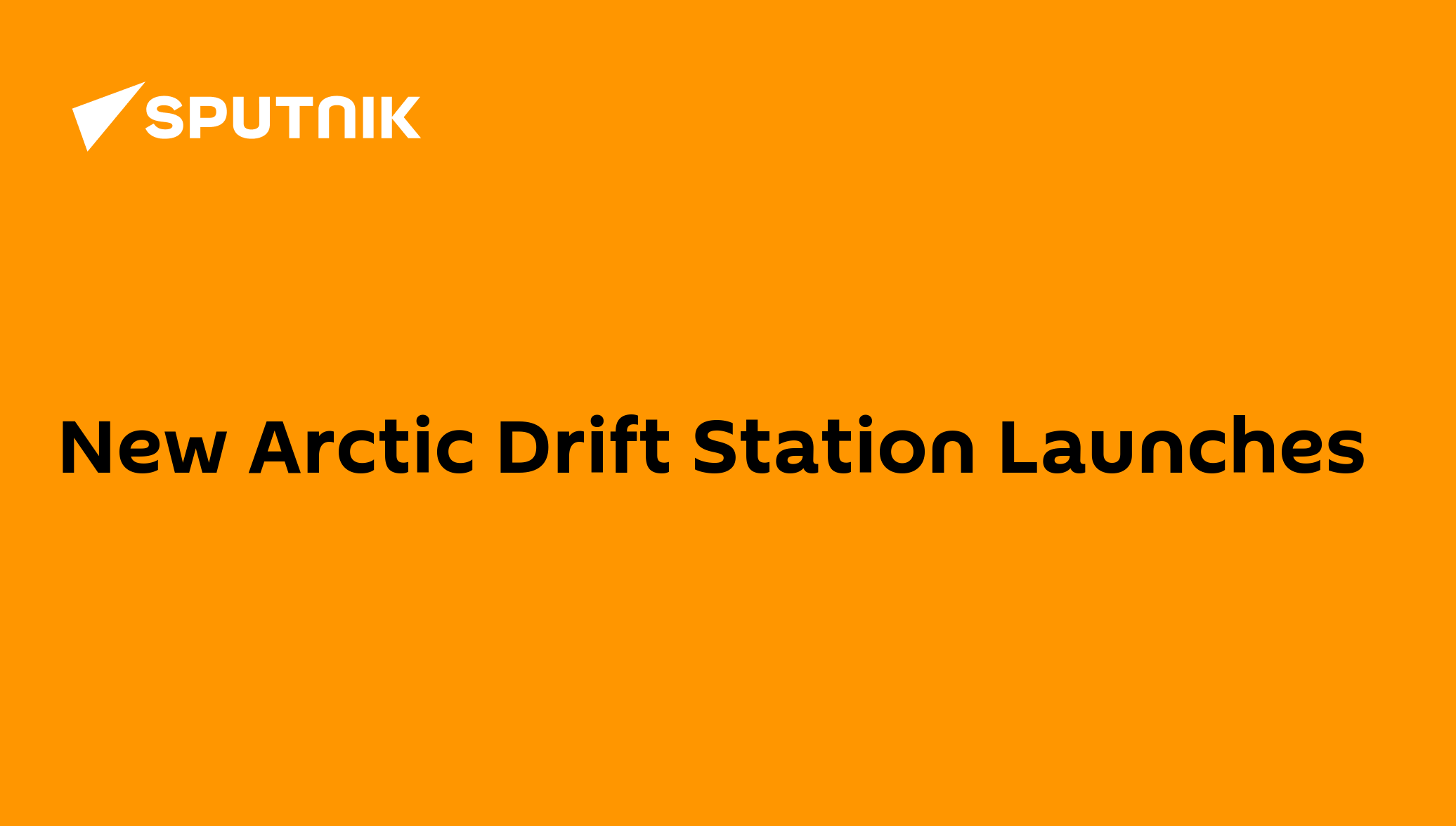 New Arctic Drift Station Launches - 02.10.2012, Sputnik International