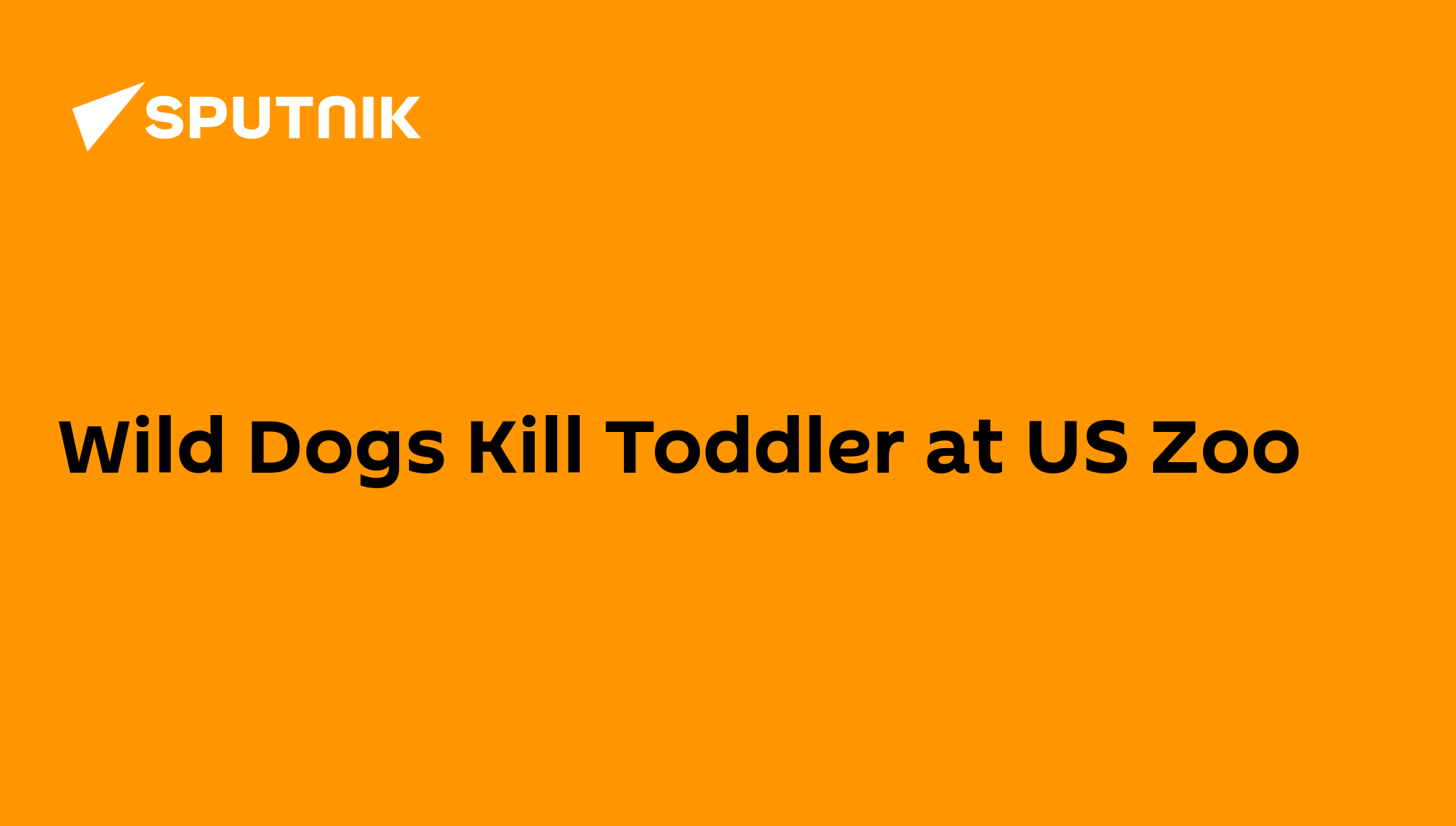Wild Dogs Kill Toddler at US Zoo - 05.11.2012, Sputnik International