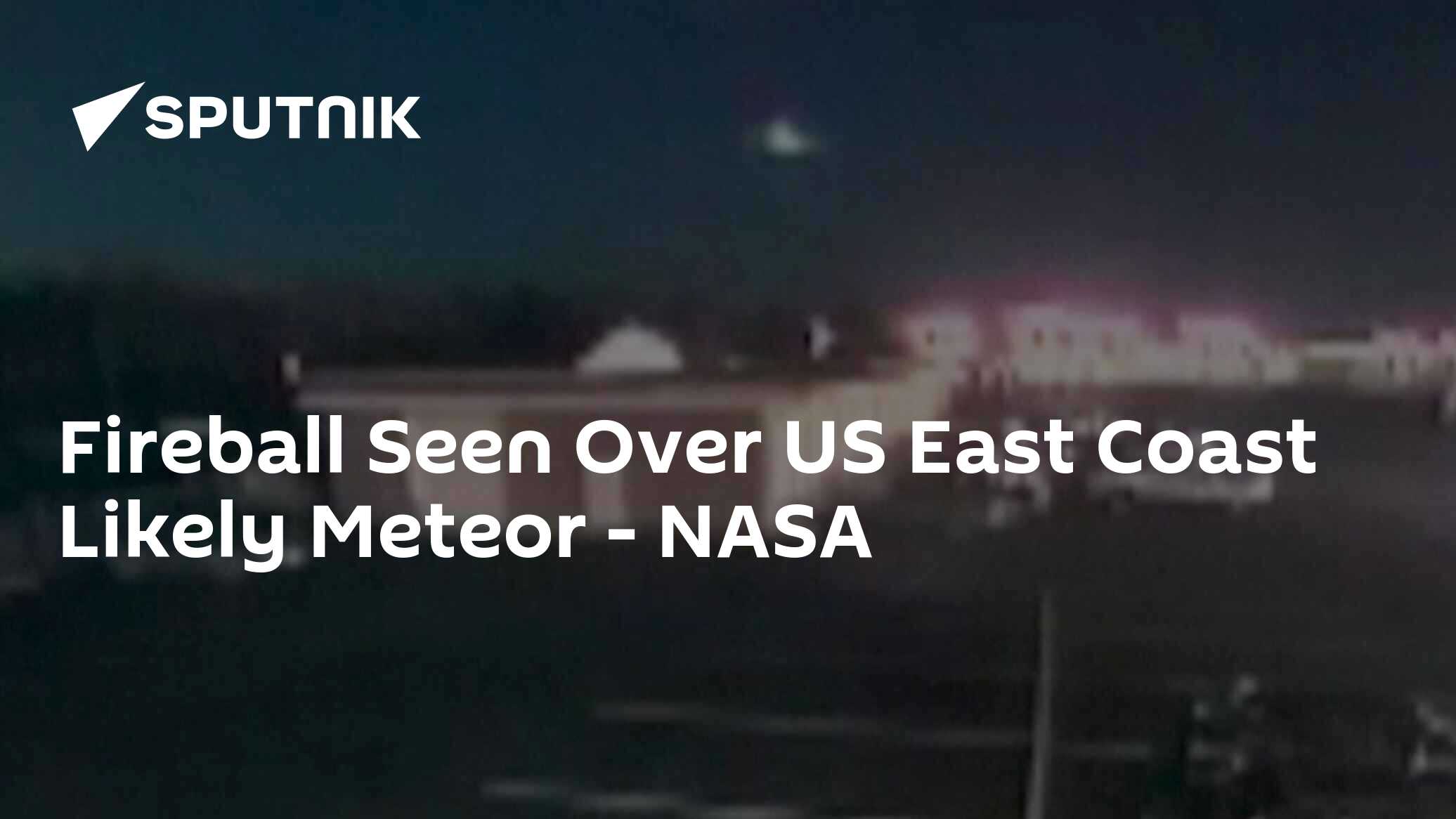 Fireball Seen Over US East Coast Likely Meteor - NASA - 23.03.2013 ...
