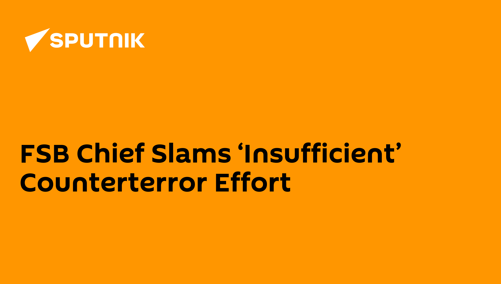 FSB Chief Slams ‘Insufficient’ Counterterror Effort - 09.04.2013 ...