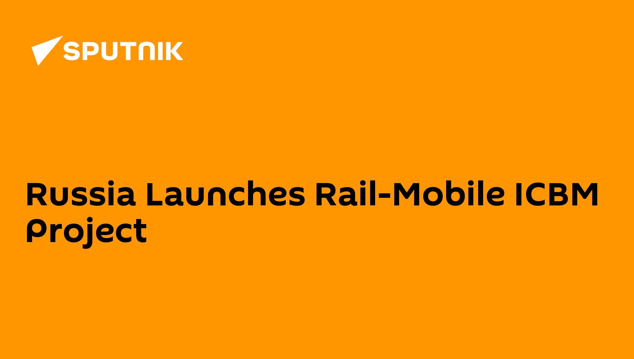 Russia Launches Rail-Mobile ICBM Project - 23.04.2013, Sputnik ...