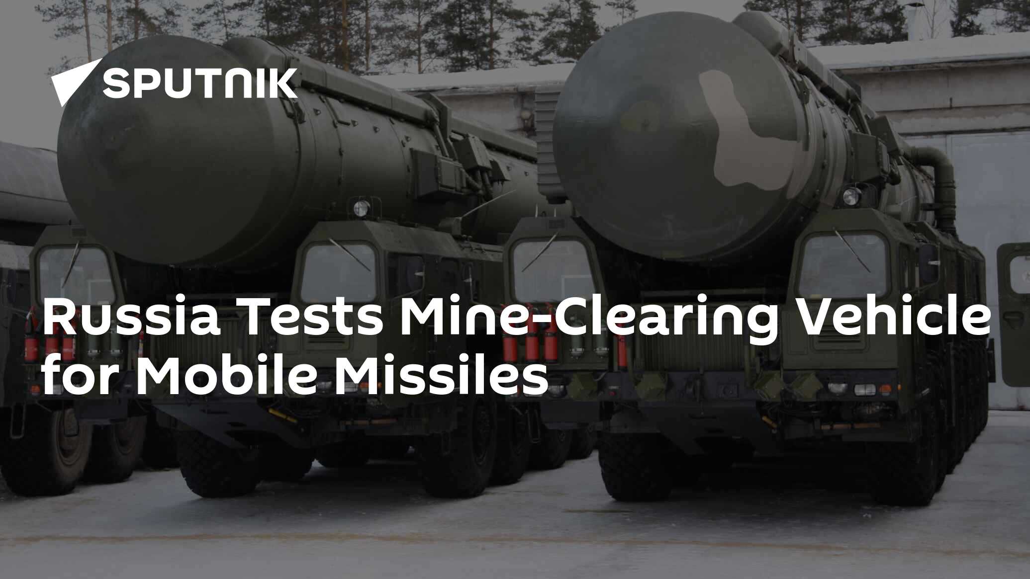 Russia Tests Mine-Clearing Vehicle for Mobile Missiles - 19.06.2013 ...