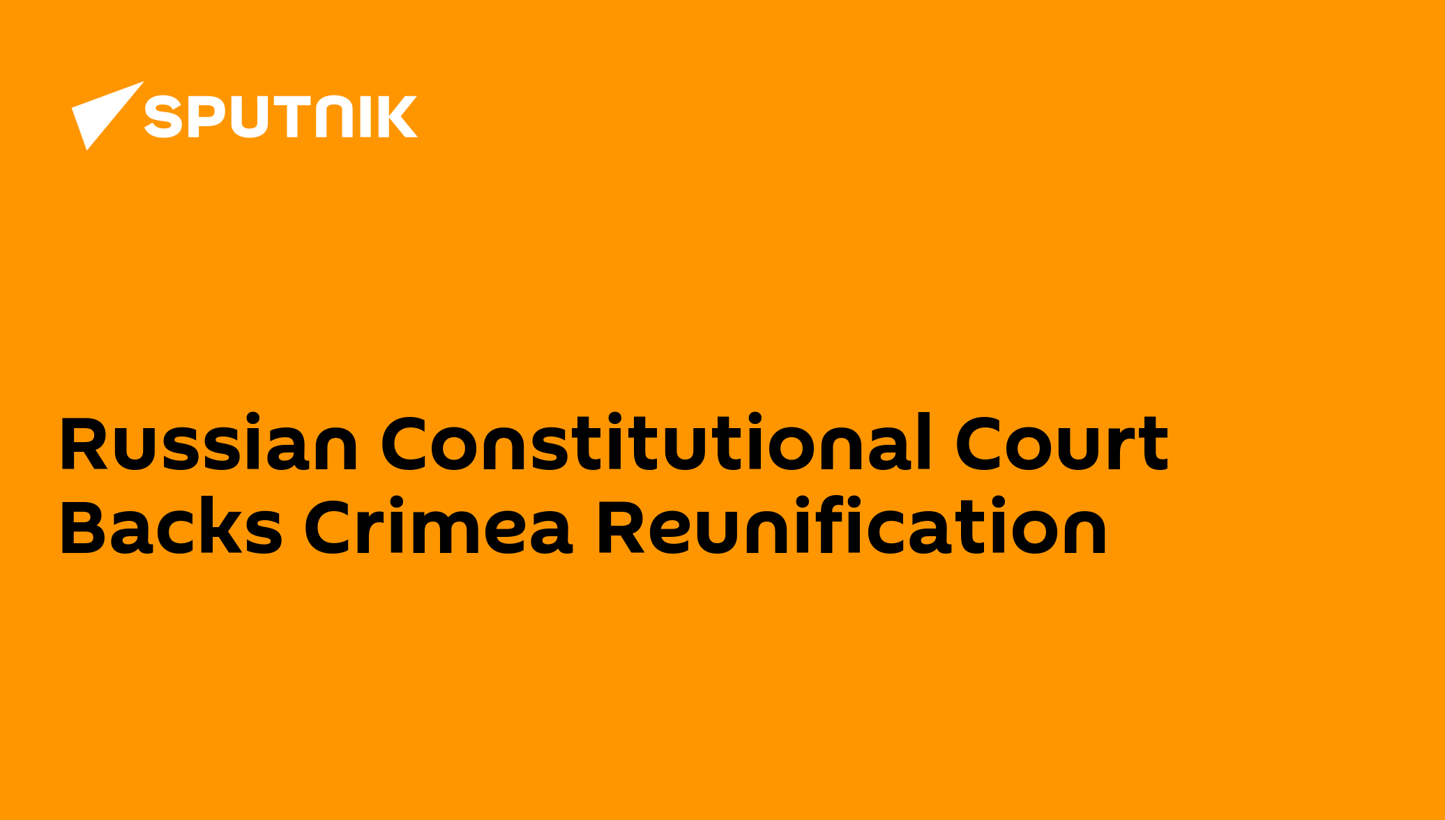 Russian Constitutional Court Backs Crimea Reunification - 19.03.2014 ...