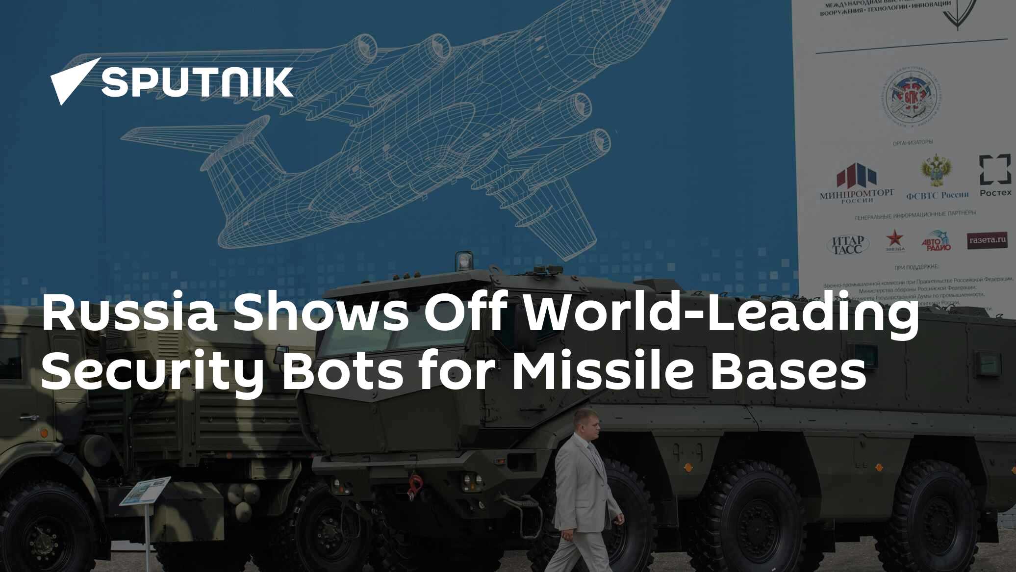 Russia Shows Off World-Leading Security Bots for Missile Bases - 22.04. ...