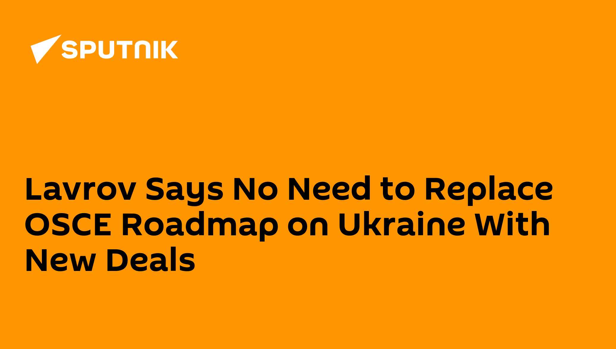 Lavrov Says No Need to Replace OSCE Roadmap on Ukraine With New Deals ...