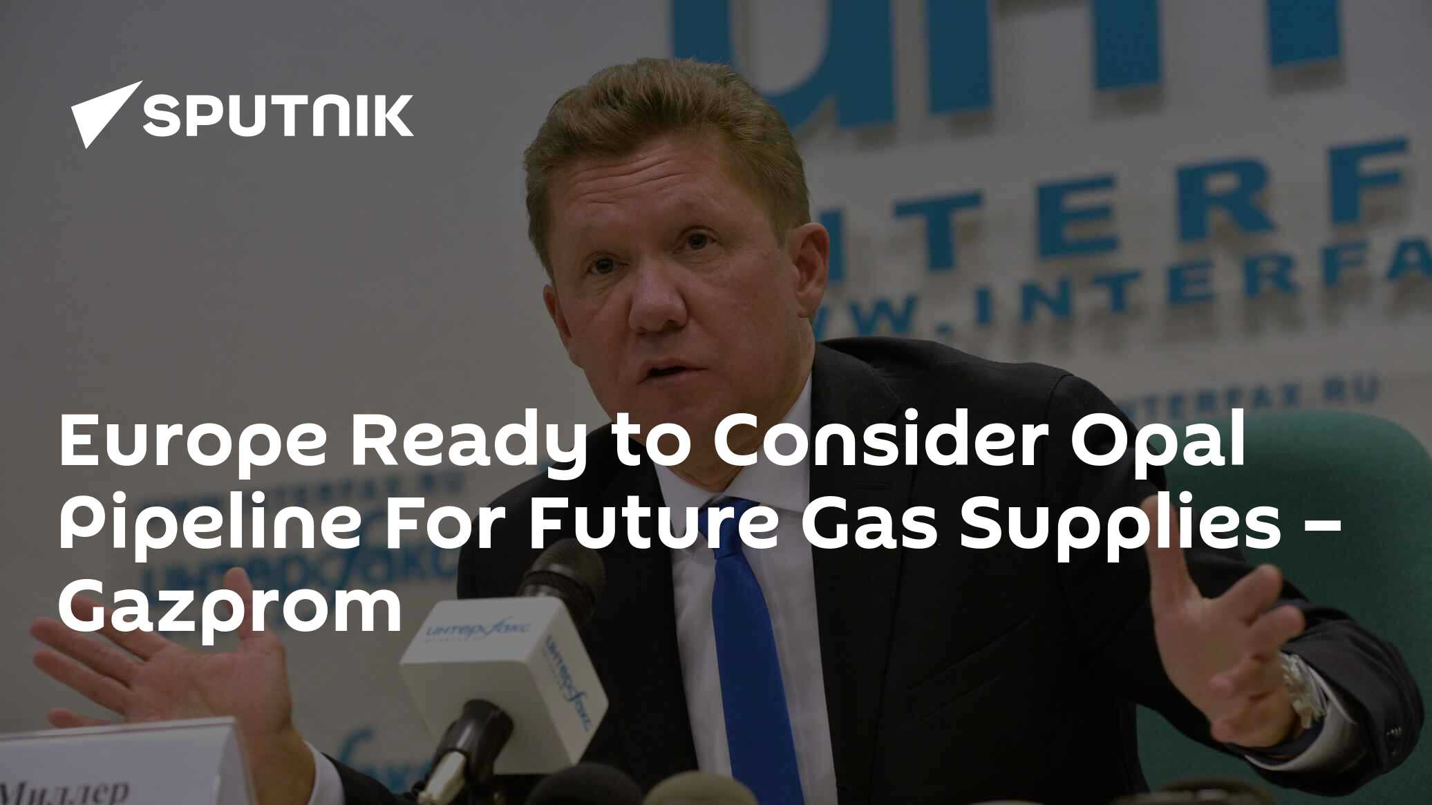 Europe Ready to Consider Opal Pipeline For Future Gas Supplies ...