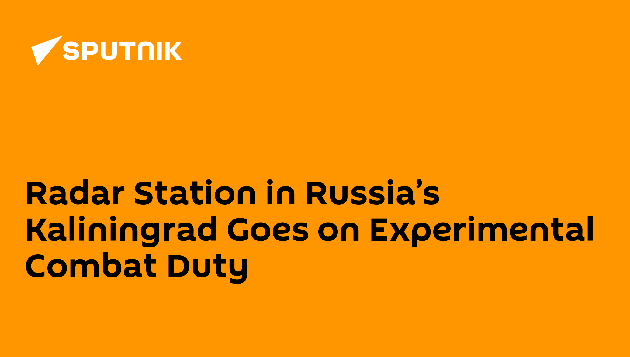 Radar Station in Russia’s Kaliningrad Goes on Experimental Combat Duty ...