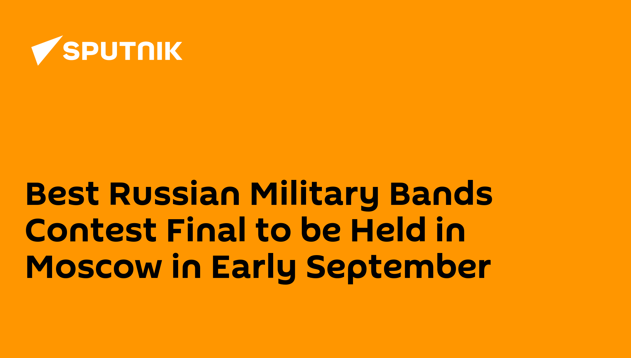 Best Russian Military Bands Contest Final to be Held in Moscow in Early ...