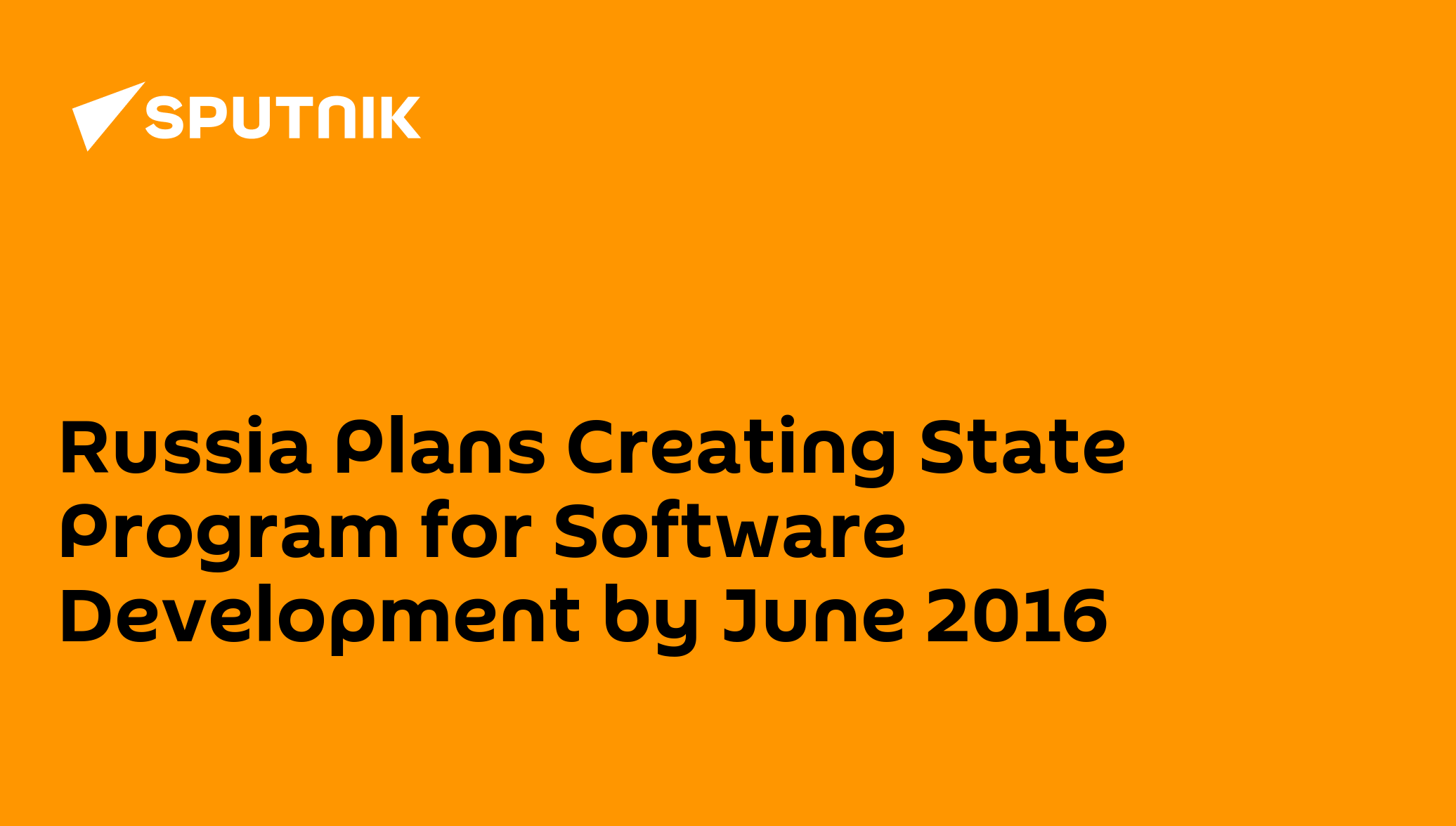 Russia Plans Creating State Program for Software Development by June ...