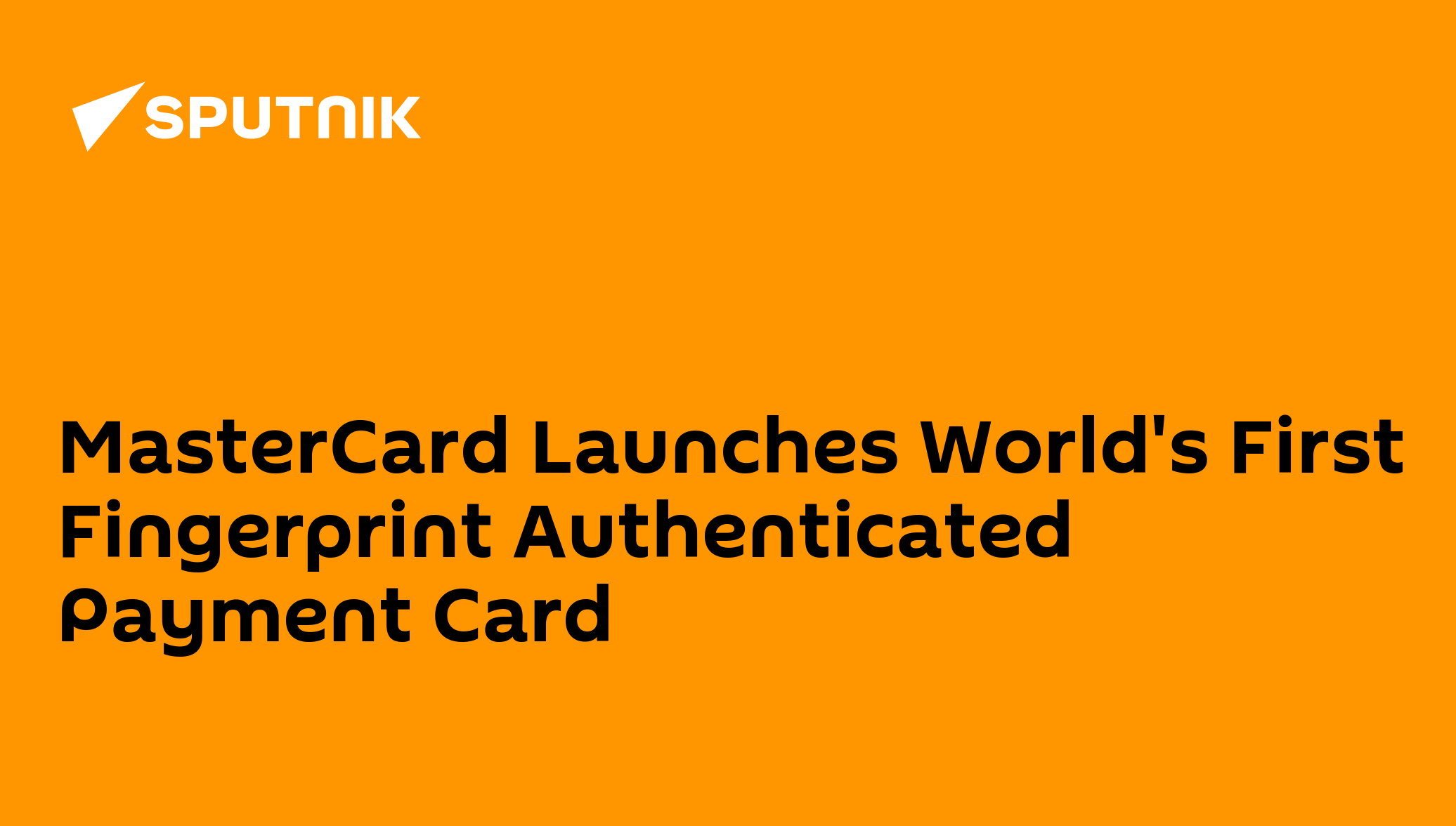 MasterCard Launches World's First Fingerprint Authenticated Payment ...