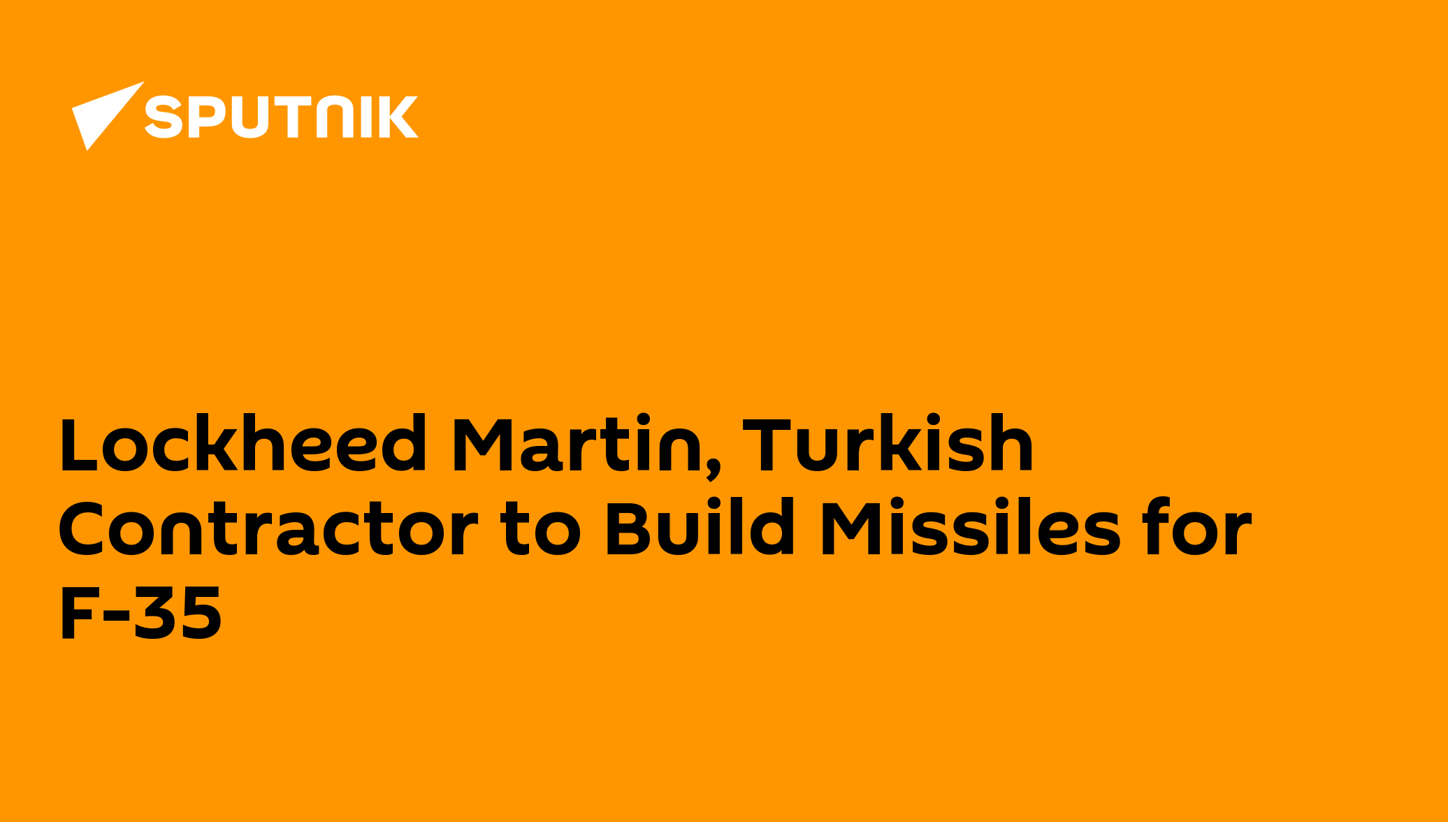 Lockheed Martin, Turkish Contractor to Build Missiles for F-35 - 23.10. ...