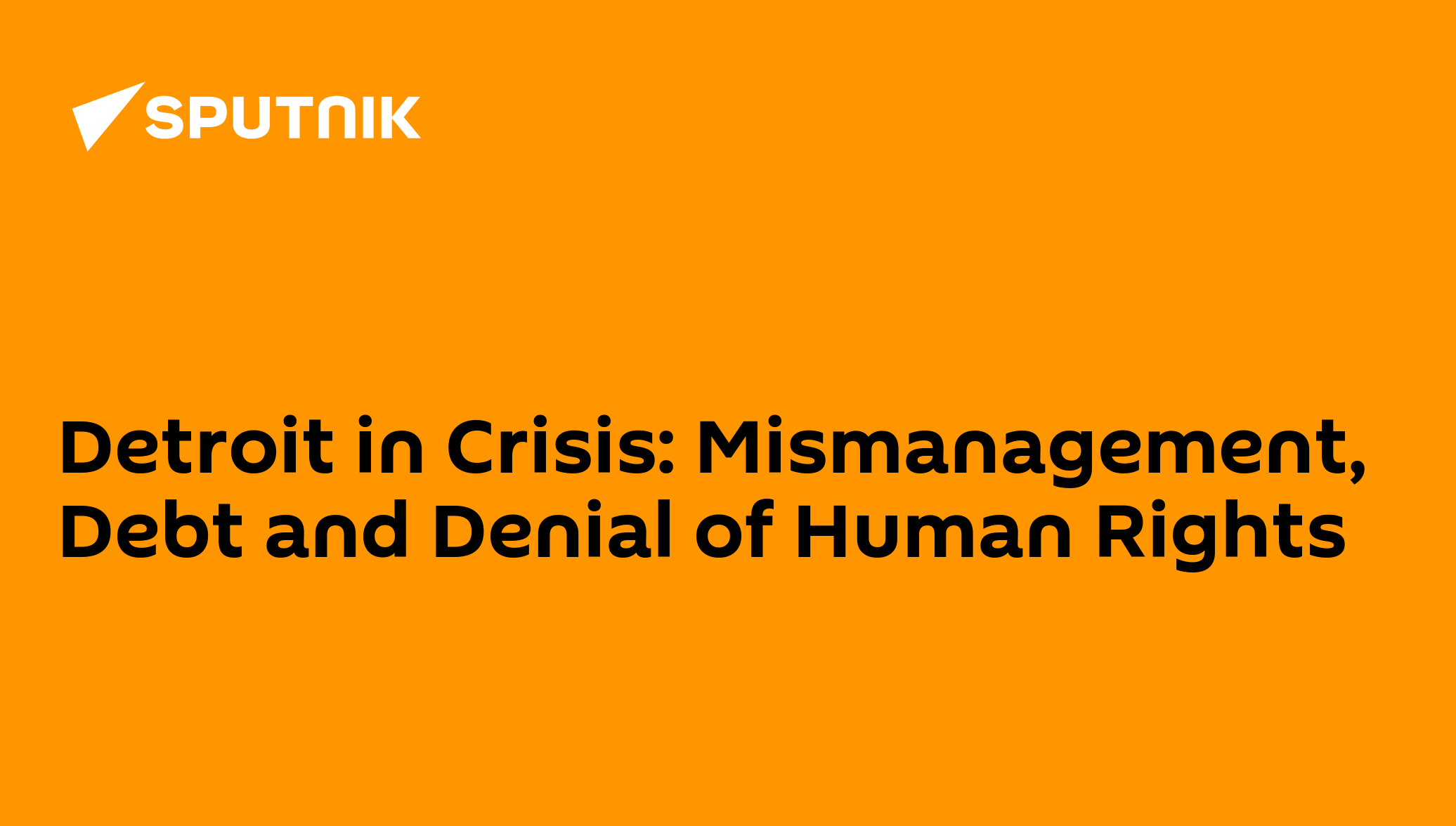 Detroit in Crisis: Mismanagement, Debt and Denial of Human Rights - 24. ...